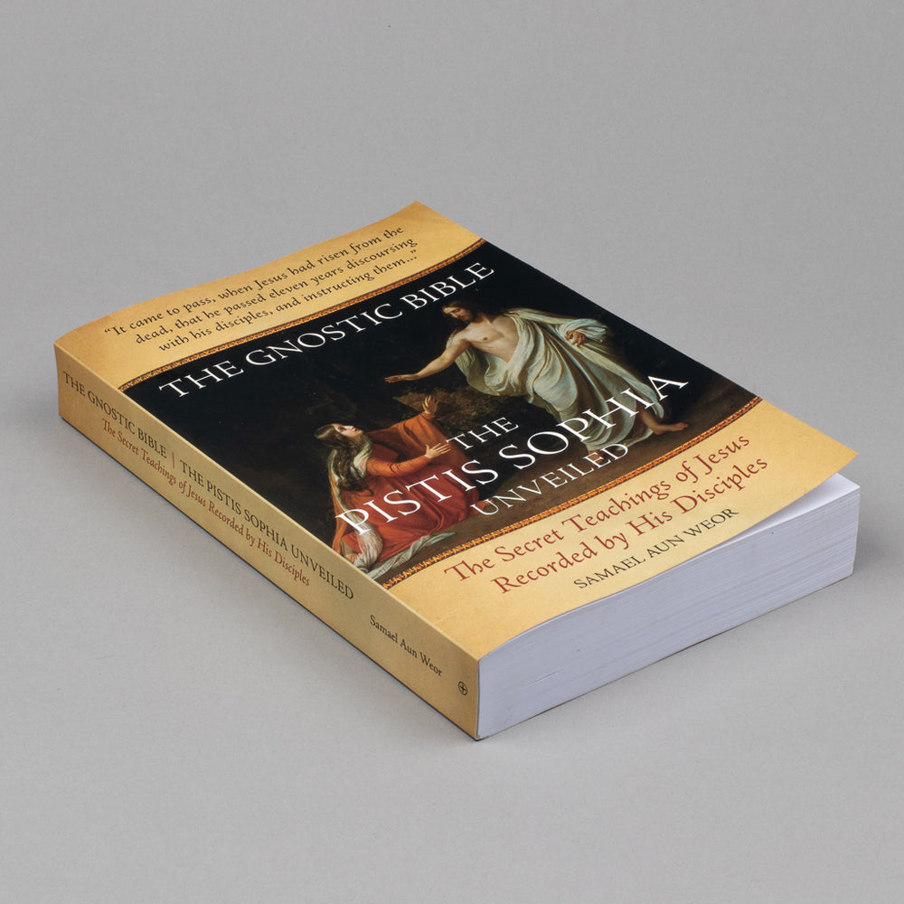 Gnostic Bible The Pistis Sophia Unveiled By Samael Aun Weor Glorian